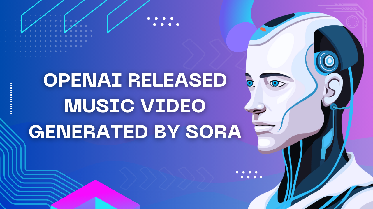 OpenAI Just Released Music Video Generated by Sora - That's Like a Dream