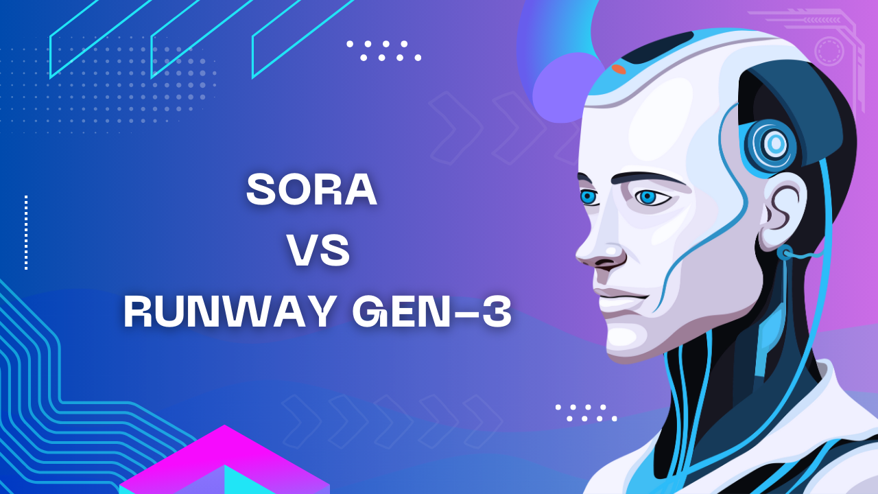 Sora vs. Runway Gen-3: A Comprehensive Comparison