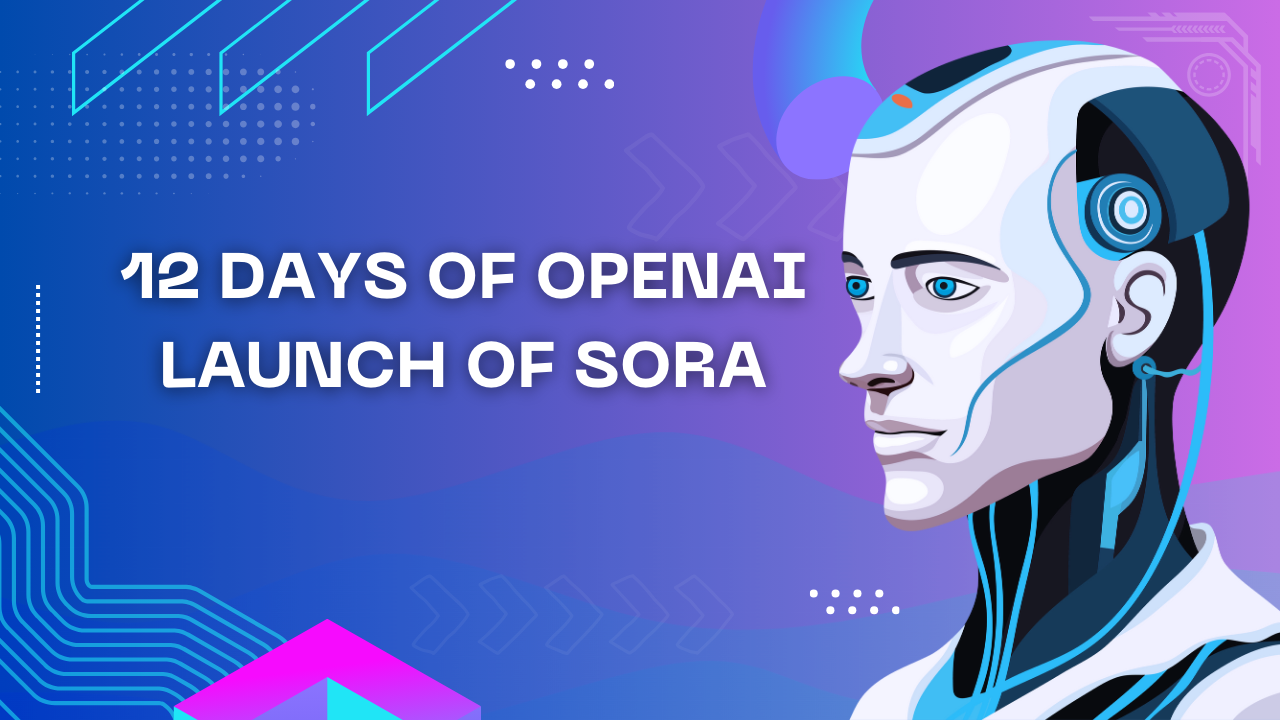 OpenAI to Launch Sora AI Video Generator During ‘12 Days of OpenAI’ Event